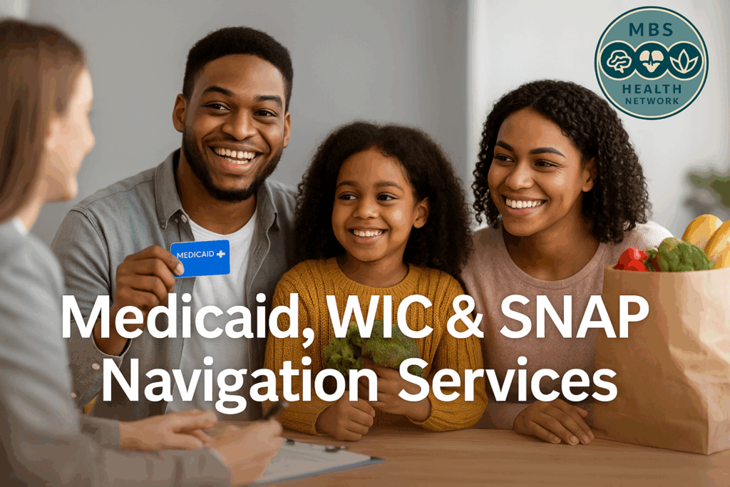 Medicaid, WIC & SNAP Navigation Services – MBS Health Network